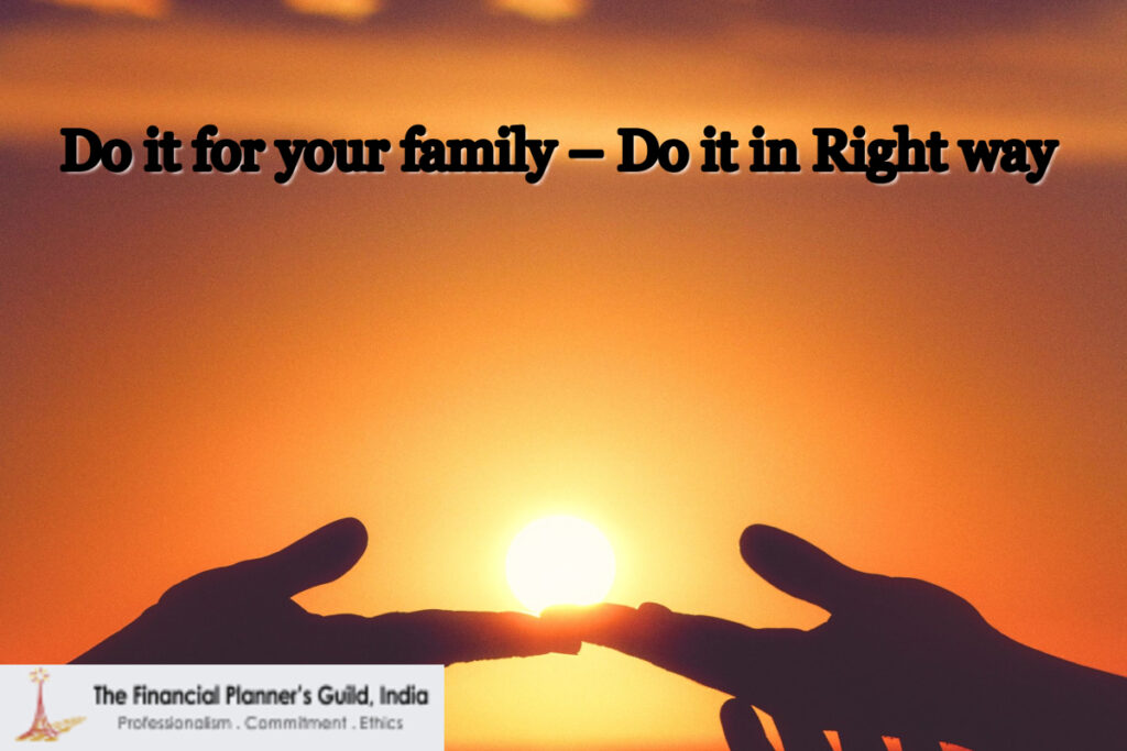 Do it for your family – Do it in Right way - FPG India
